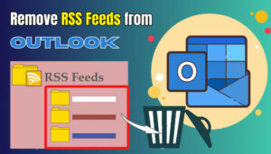 Remove RSS Feeds from Outlook [Clutter Free Experience]