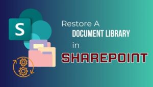 How to Quickly Restore Document Library in SharePoint