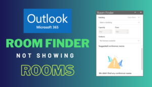 Outlook 365: Room Finder Not Showing Rooms [SOLVED]