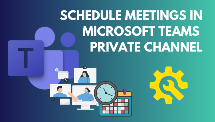Schedule MS Teams Meetings In Private Channel 2023 