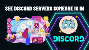 See Discord Servers Someone is in [All-in-One Guide 2024]