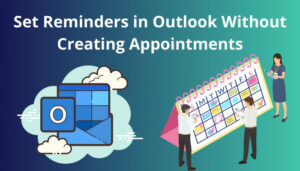 Set Outlook Reminder Without Creating Appointment [2024]