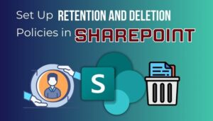 Set Up Retention and Deletion Policies in SharePoint