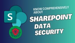 SharePoint Data Security [Everything You Need to Know]