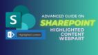 Advanced Guide on SharePoint Highlighted Content WebPart