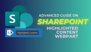 Advanced Guide on SharePoint Highlighted Content WebPart