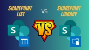 SharePoint List Vs Library [Know the Dissimilarity 2024]