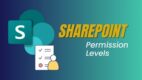 SharePoint Permission Levels [Everything You Should Know]