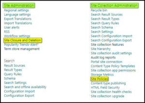 Best Use Of Site Closure and Deletion Policy In SharePoint