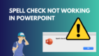 Spell Check Not Working in PowerPoint [Tested Fixes 2024]