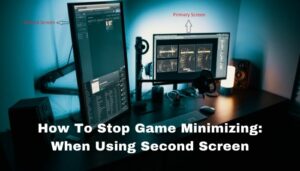 Stop Game Minimizing when Using Second Screen [7 tricks]