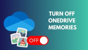 Turn Off OneDrive Memories [Stop On This Day Notifications]
