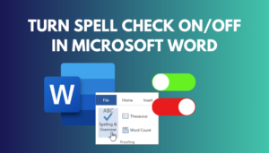 3 Ways to Turn Spell Check On/Off in Microsoft Word [2024]