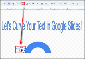 How to Curve Text in Google Slides [Quick & Easy Ways]
