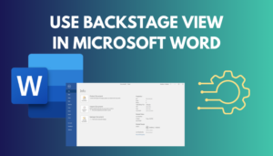 Use Backstage View in Microsoft Word Like a Pro [2024]