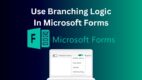Use Branching Logic in Microsoft Forms [Complete Guide 2024]