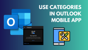Use Categories in Outlook Mobile App [Easiest Method 2024]