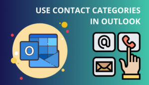 Use Contact Categories in Outlook [Ultimate Guide 2024]
