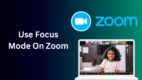 Use Focus Mode on Zoom [Step-by-Step Guide 2024]