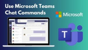 Use Microsoft Teams Chat Commands [Boost Efficiency 2024]