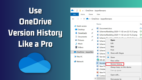 Use OneDrive Version History Like a Pro [Complete Guide]
