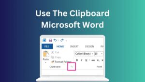 4 Practical Ways to Use the Clipboard Microsoft Word [2024]