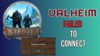 Valheim Failed to Connect [Fix Dedicated Server Issue]