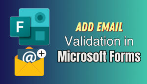 Add Email Validation in Microsoft Forms [Updated Guide]
