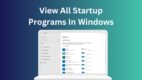 View all Startup Programs in Windows [Quick & Easy Steps 2024]