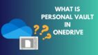 What is Personal Vault in OneDrive [Protect Sensitive Files]