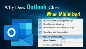 Why Does Outlook Close When Minimized? [1 Simple Fix]