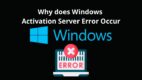 How To Fix Windows Activation Error: Server Not Reached