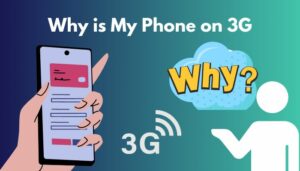 Why is My Phone on 3G? [Reasons & 100% Working Fixes 2024]