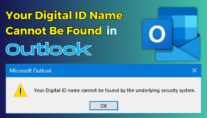 [SOLVED] Your Digital ID Name Cannot Be Found in Outlook